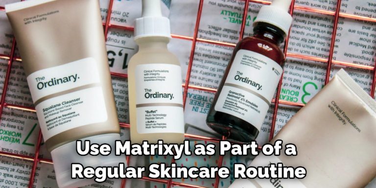 How to Use Matrixyl | 10 Effective Steps (2026)