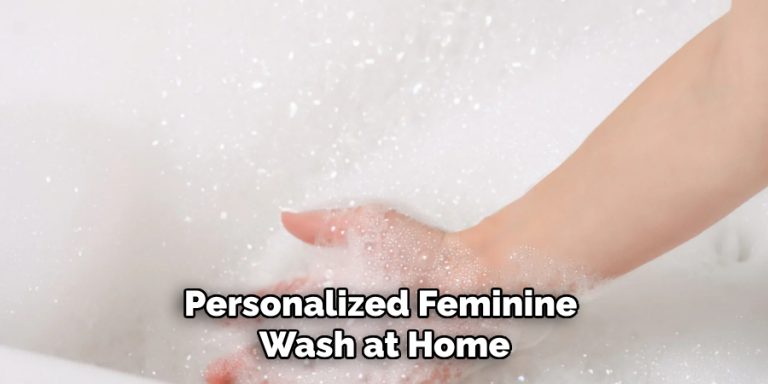How to Make Feminine Wash | 10 Easy Steps (2026)
