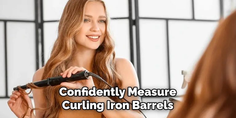 How to Measure Curling Iron Barrel | 8 Easy Steps (2026)