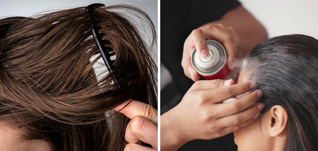 How to Get Hairspray Out of Hair Without Washing | 10 Easy Steps
