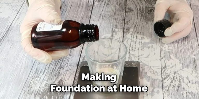 How to Make Foundation at Home Easy | 10 Helpful Methods (2026)